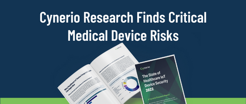 Cynerio Research Finds Critical Medical Device Risks Continue To Threaten Hospital Security And